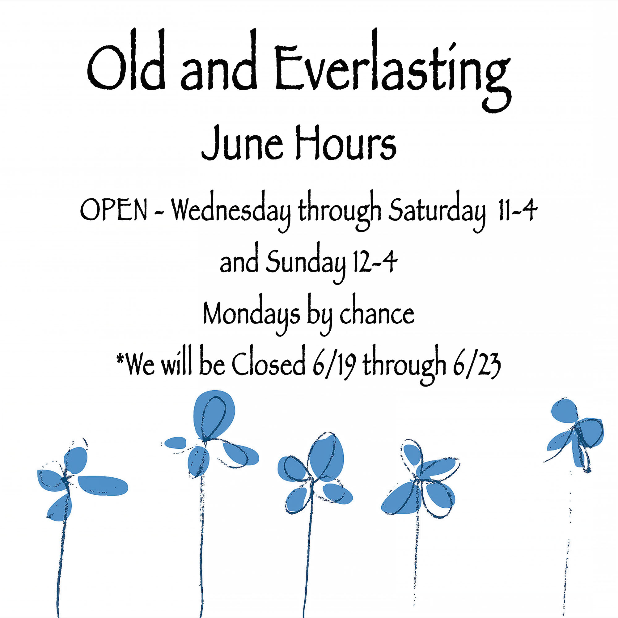 June Hours... - Old and Everlasting Greeting Cards & Gifts